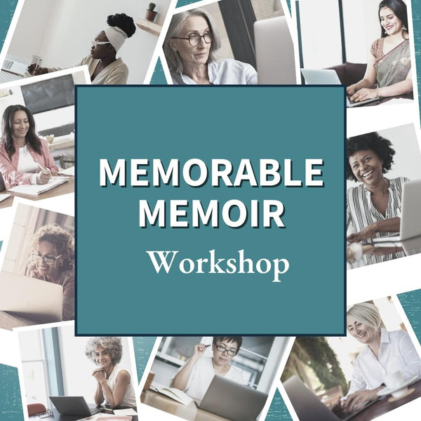 Memorable Memoir Workshop PLUS...Writer's Cohort - Christian Author Shop